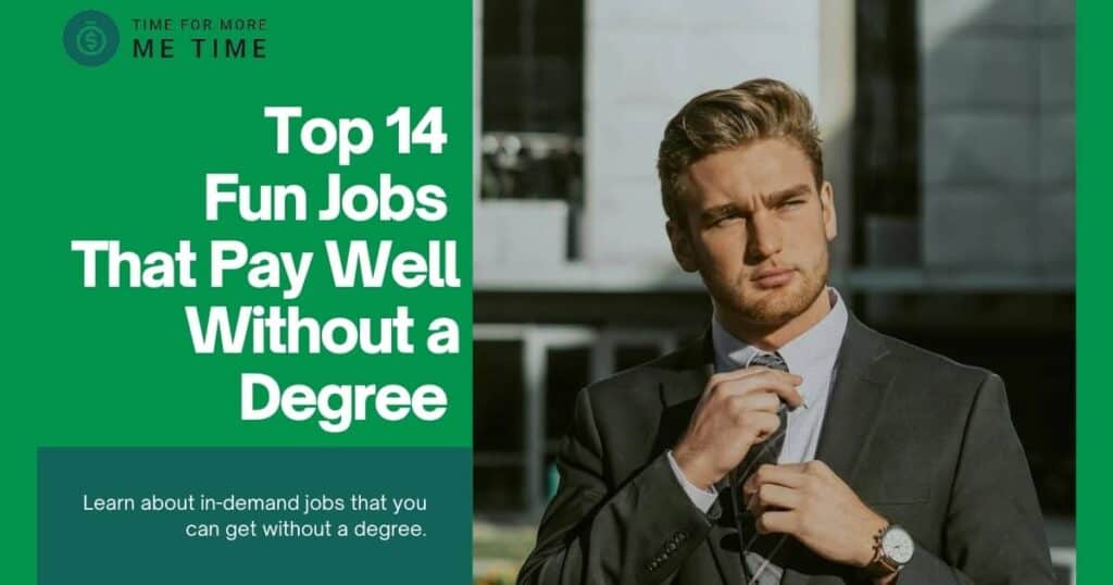 Top 14 Fun Jobs That Pay Well Without A Degree — TFMMT